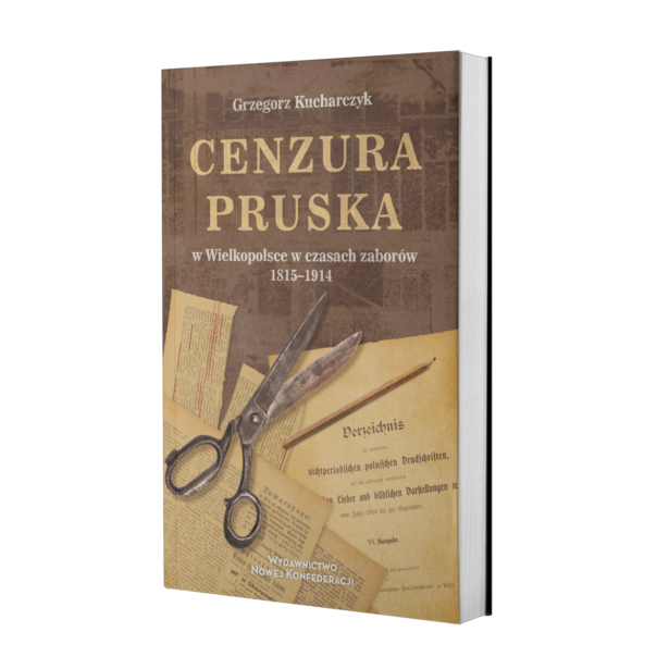 Wesprzyj wydanie i promocję książki "Cenzura pruska w Wielkopolsce w ...